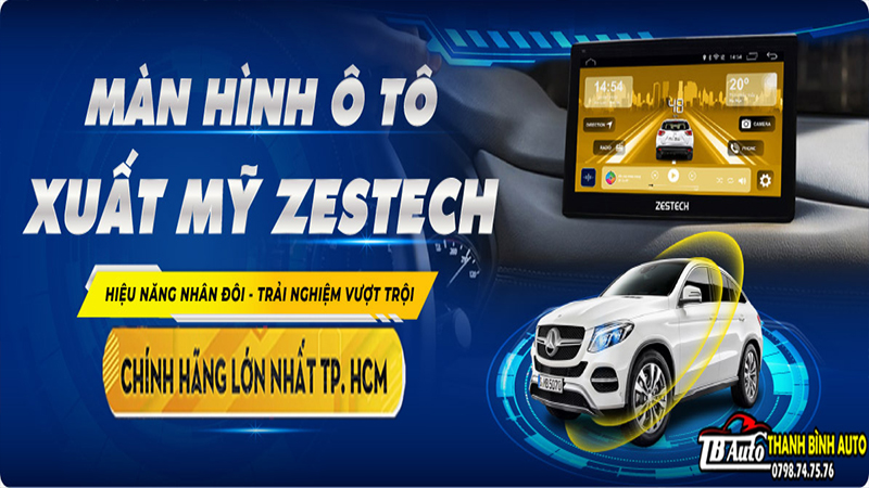 Chi Tiết Màn Hình Android Ô Tô Zestech 2025 Review Tính Năng Mới